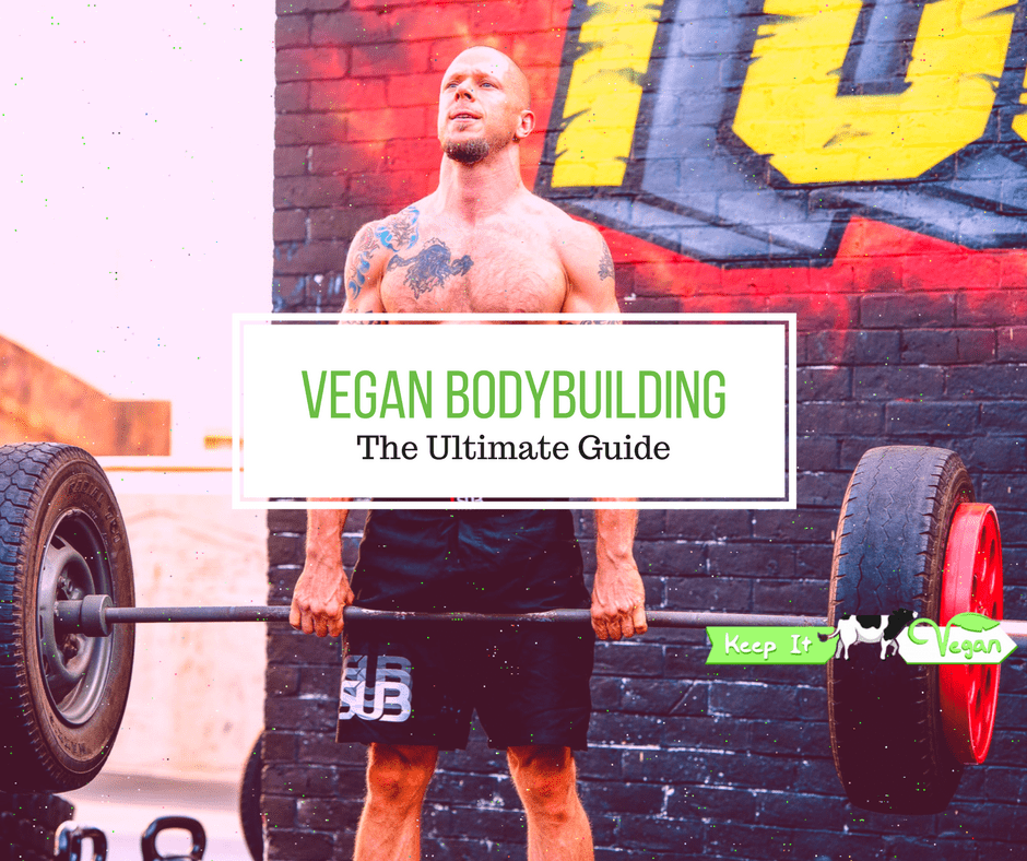 Vegan Bodybuilding: Pumping Up With Plants